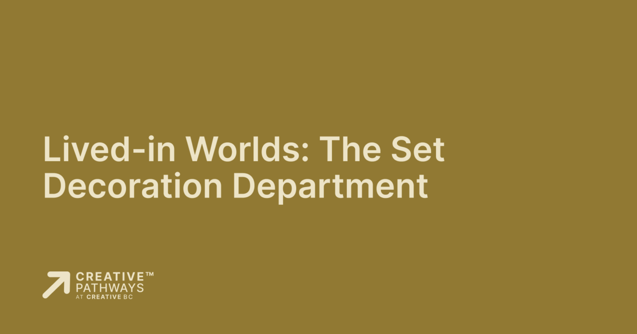 Lived-in Worlds: The Set Decoration Department | Creative Pathways™